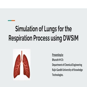 Simulation of Lungs for the Respiration Process using DWSIM | PPTX