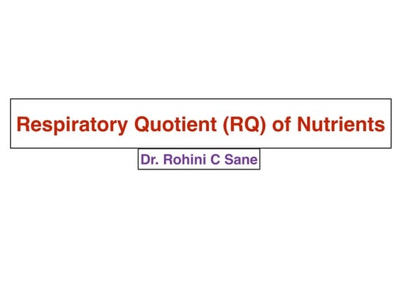 Respiratory quotient | PPTX | Chemistry | Science