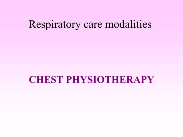 Chest physiotherapy | PPTX