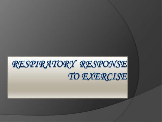 Respiratory system changes during exercises | PPT