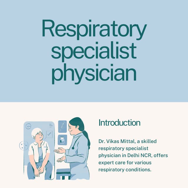 Respiratory specialist physician, doctor in DelhiNCR Dr Vikas Mittal.pdf