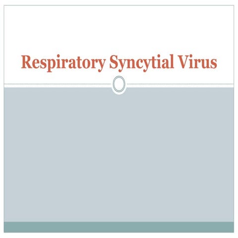 Respiratory Syncytial Virus (RSV) | PPT
