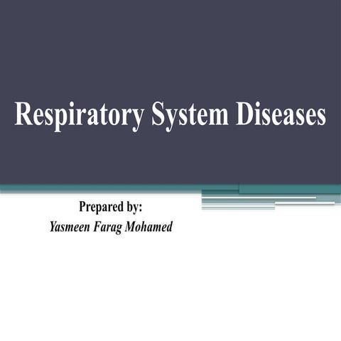 Respiratory system include about various respiratory diseases and its ...