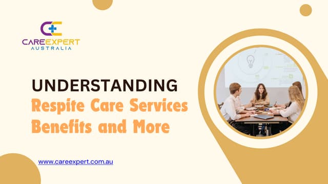 Respite Care Services Benefits And More Ppt Free Download
