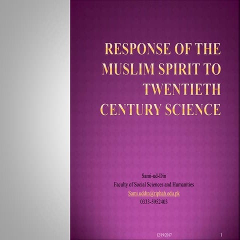 Response of a Muslim Mind and Spirit to the 20th Century Science and ...