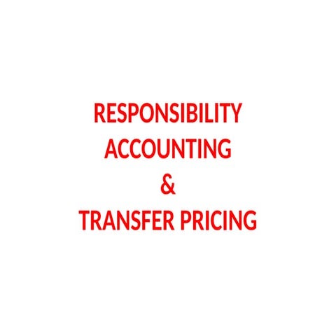Responsibility Accounting and Transfer Pricing.pptx