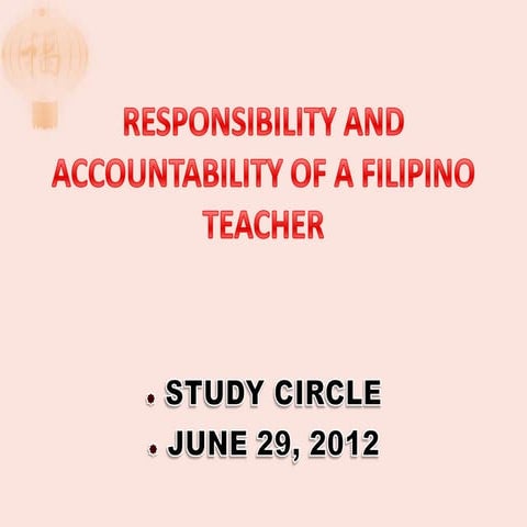 Responsibility and accountability of a filipino teacher | PPTX