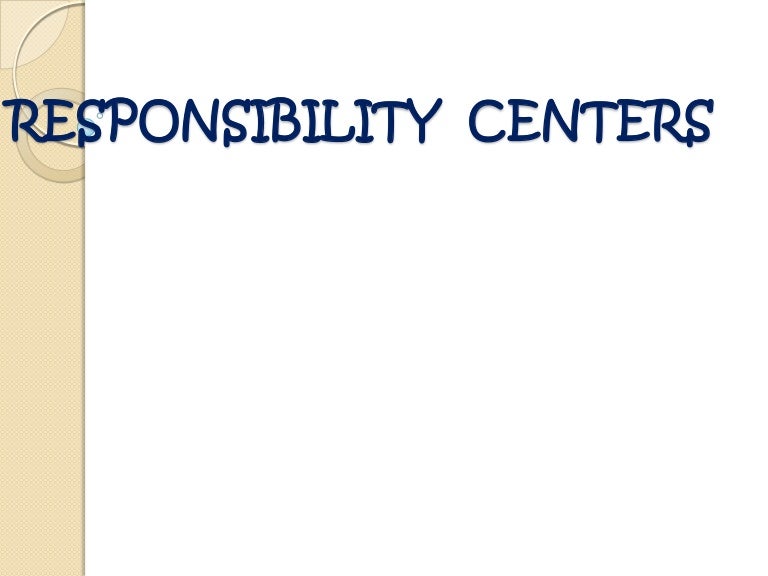 Responsibility centers