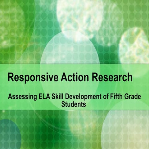 Responsive Action Research Presentation | PPT | Educational Assessment ...