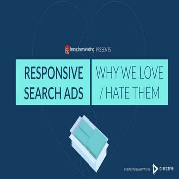 Responsive Search Ads: Why We Love/Hate Them | PPT