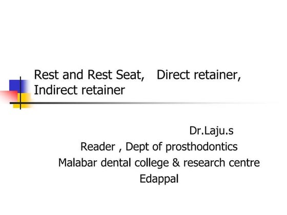 REST AND REST SEATS in prosthodontic dentistry | PPT