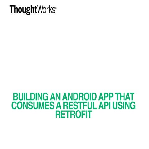 Building An Android App That Consumes A Restful Api Using Retrofit Pdf