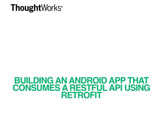 Building An Android App That Consumes A Restful Api Using Retrofit Pdf