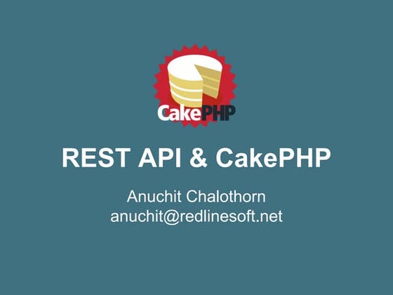 RESTful Web Development with CakePHP | PPT