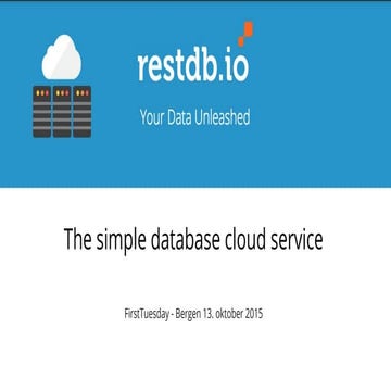 restdb.io - databasenes svar på LEGO? @ First Tuesday Bergen 13. oktober 2015 | PPT