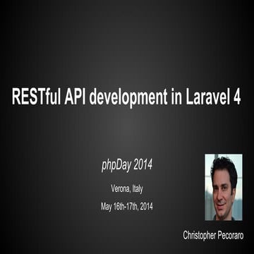 Restful Api Development In Laravel 4 Christopher Pecoraro Ppt 