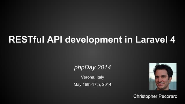 Restful Api Development In Laravel 4 Christopher Pecoraro Ppt