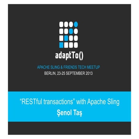 Developing “restful Transactions” With Apache Sling Ppt