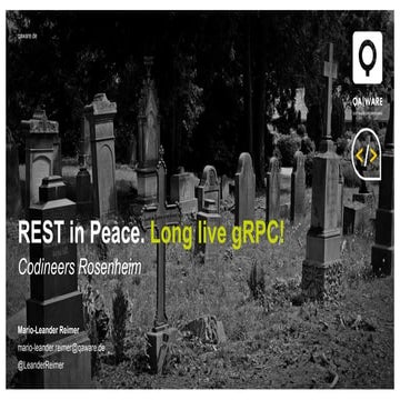 REST in Peace. Long live gRPC! @ Codineers | PPT