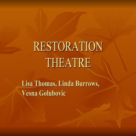 Restoration Theatre - Group A | PPT