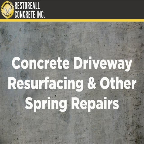Concrete Driveway Resurfacing & Other Spring Repairs | PDF