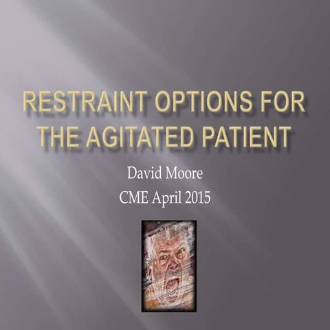 Restraint Options for the Agitated Patient | PPTX