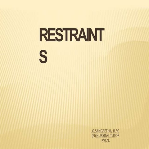 RESTRAINTS.pptx.............................................. | PPTX