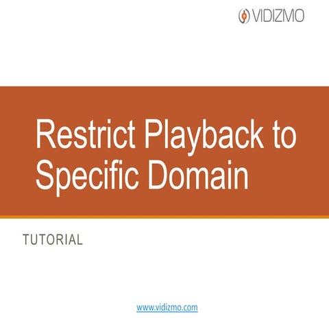 Restrict Playback to specific Domain | PPTX | Technology & Computing