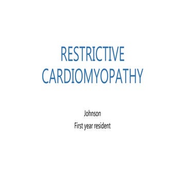 Restrictive cardiomyopathy | PPTX