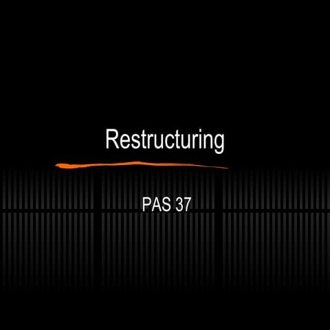Restructuring pas 37 | PPT