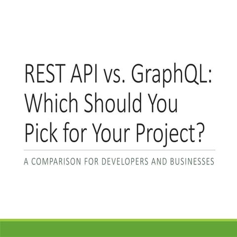 REST API vs. GraphQL: Which Should You Pick for Your Project? | PPT