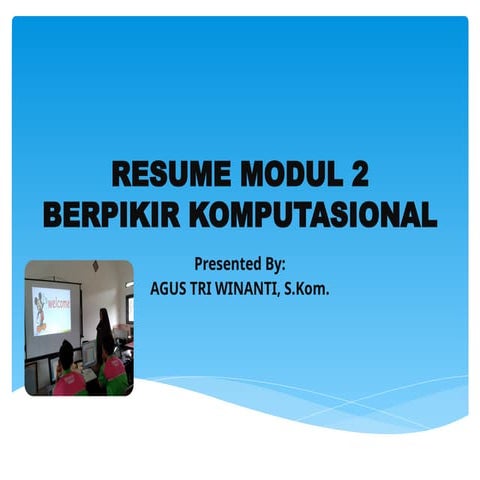 RESUME MODUL 2 BERPIKIR KOMPUTASIONAL SMK | PPTX