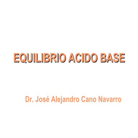Resumen Equilibrio Acido Base Dr. Cano[1] | PPT