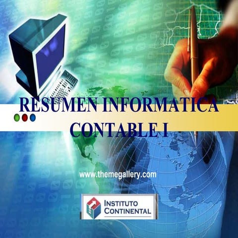 Resumen informatica contable i | PPTX | Computing | Technology & Computing