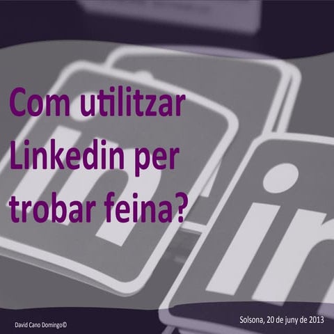 Taller: Com utilitzar linkedin per trobar feina? - Resum de punt clau | PDF
