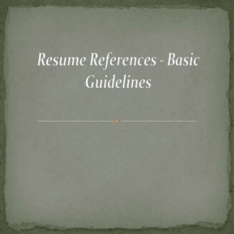 Resume References - Basic Guidelines | PPTX