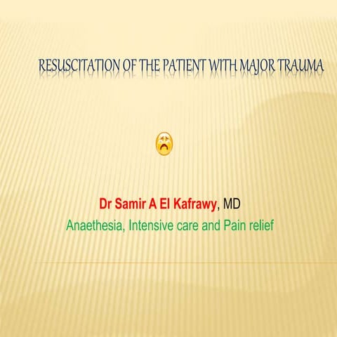 Resuscitation of the patient with major trauma | PPTX