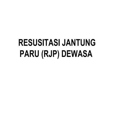 Resusitasi jantung paru (rjp) dewasa | PPT