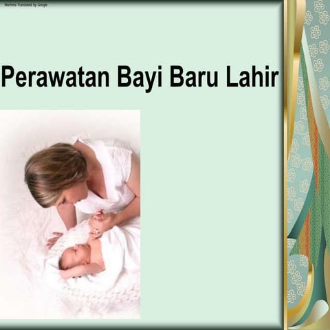 PERAWATAN BAYI BARU LAHIR BAYI BAYI.pptx