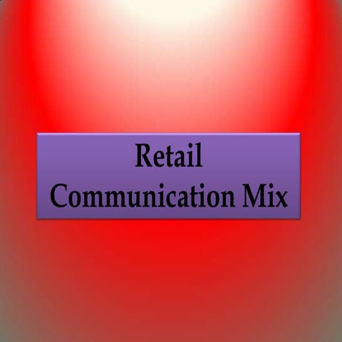 Retail communication-mix | PPT