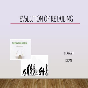 Retailing management: Evolution of RETAILING | PPT