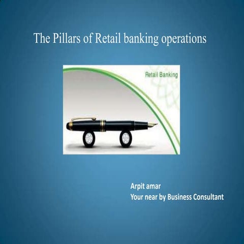 Pillars of Retail banking operations | PPTX