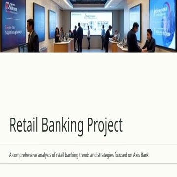 Reference Axis Retail Banking Project.pptx