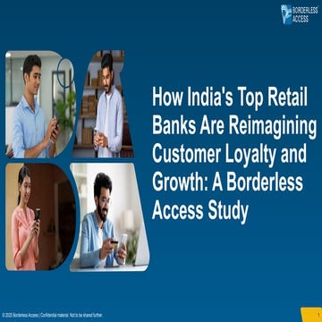 India Retail Banking Study Report - Borderless Access Study | PPTX