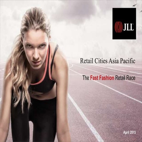 Retail Cities Asia Pacific: The Fast Fashion Retail Race | PPTX
