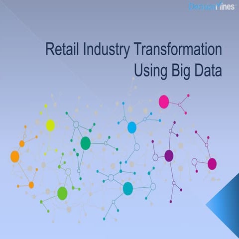 Retail industry transformation using big data | PPTX