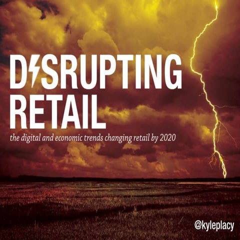 5 Trends Disrupting Retail by 2020 | PPTX