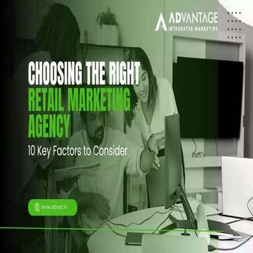 Selecting a Retail Marketing Agency: Top Factors You Need to Know | PPTX