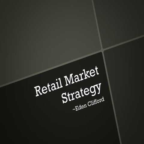 Retail Market Strategy | PPTX | Business | Business and Finance