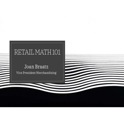 A Merchant's Guide to Retail Math 101 | PPT